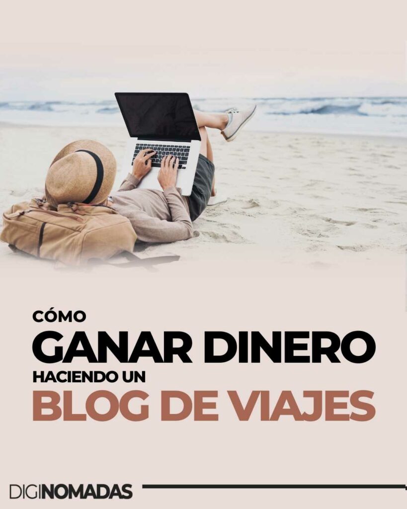 Cómo hacer un blog de viajes y ganar dinero - Consejos y paso a paso